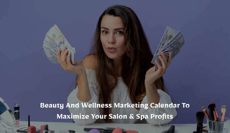 Q3 Beauty and Wellness Marketing Calendar to Maximize Your Salon & Spa ...