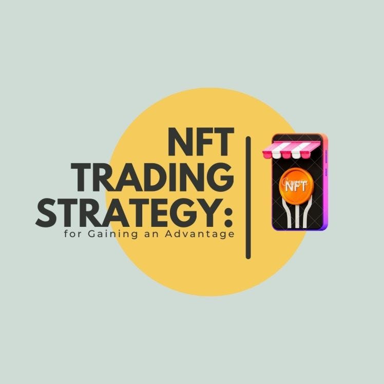 The Top 3 NFT Trading Strategies for Gaining an Advantage | by Retro ...