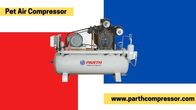 Need To Know about Pet Air Compressor | by Parth Compressor | Medium