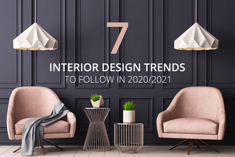 7 INTERIOR DESIGN TRENDS TO FOLLOW IN 2020/2021 | by Pierre Carapetian ...