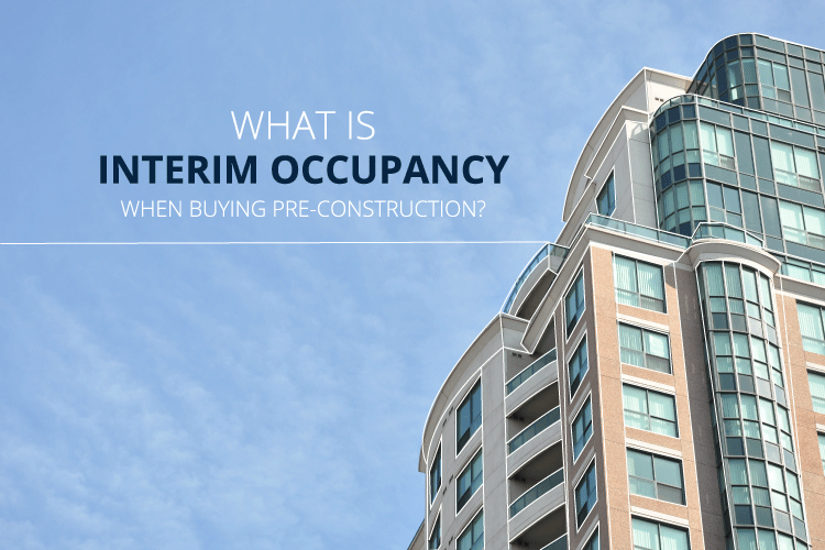 WHAT IS ITERIM OCCUPANCY?. Buying a pre-construction condo is a… | by ...