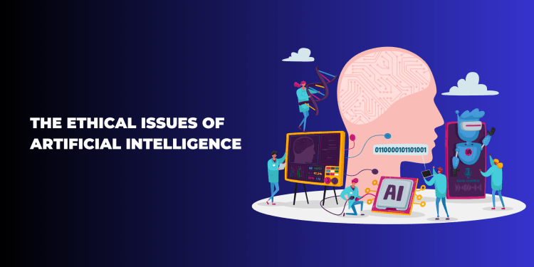 The Ethical Issues Of Artificial Intelligence | by Eastgate Software ...