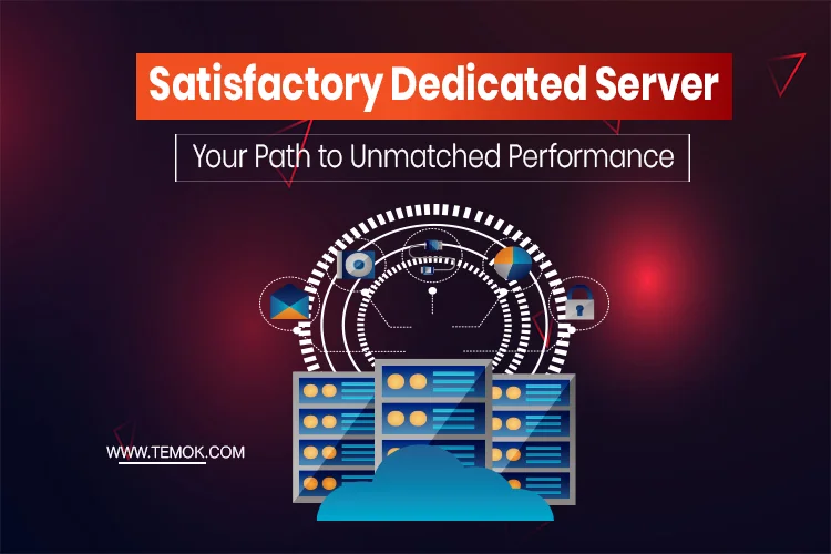 Satisfactory Dedicated Server: Path To Unmatched Performance - Tasha Fields - Medium
