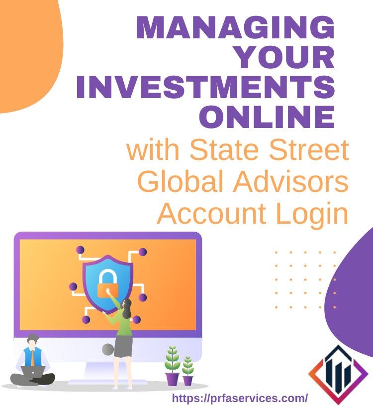 Managing Your Investments Online with State Street Global Advisors ...
