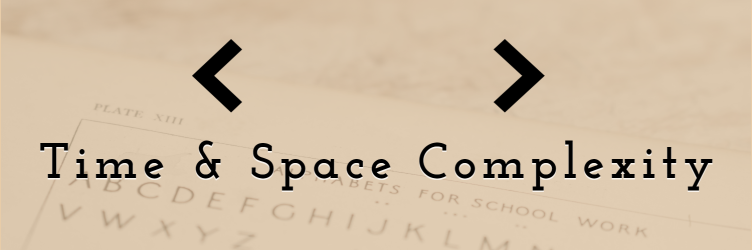 Part 1: How to calculate the Time and Space Complexity of Simple ...