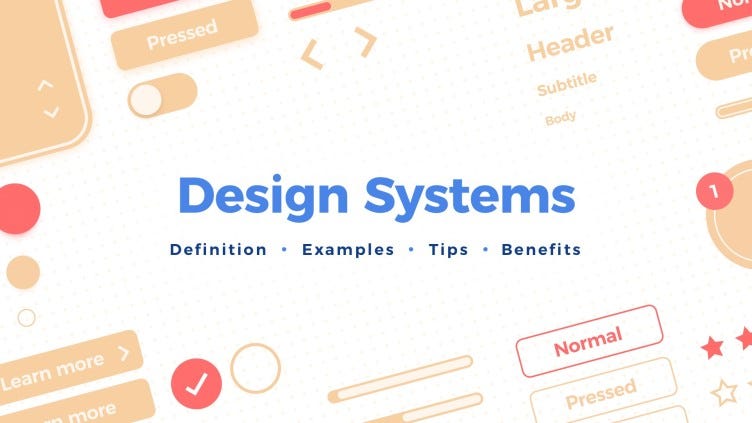 Everything you need to know about Design Systems! | by Nasir Ahmed | Medium