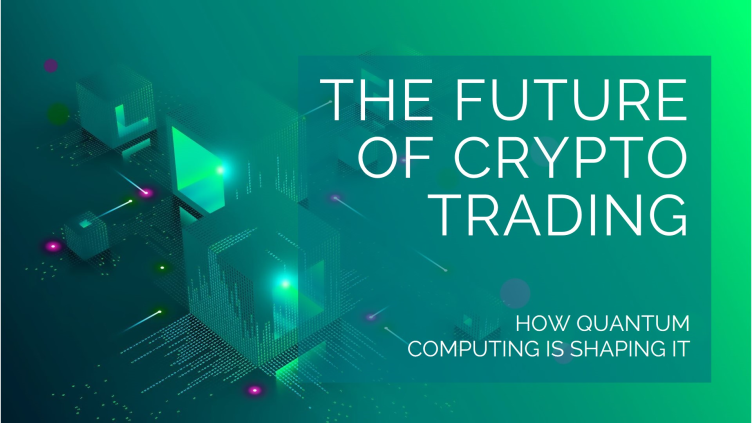 How Quantum Computing is Shaping the Future of Crypto Trading: The DigFTX Advantage | by Karen ...