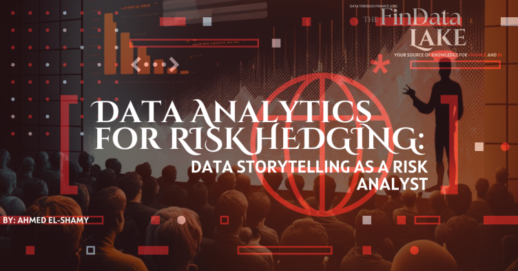 Data Analytics for Risk Hedging: Data Storytelling as a Risk Analyst ...
