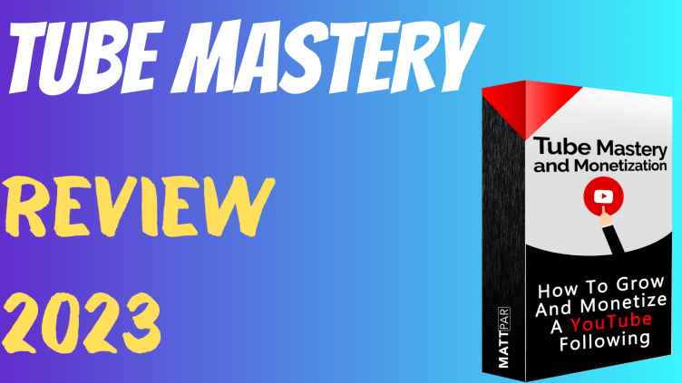 Tube Mastery And Monetization 3.0 By Matt Par Review 2023: Should you ...