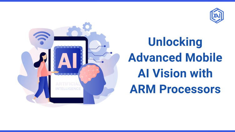 How ARM Processors Are Advancing AI Vision on Mobile Devices | by Xenonstack | XenonStack AI ...