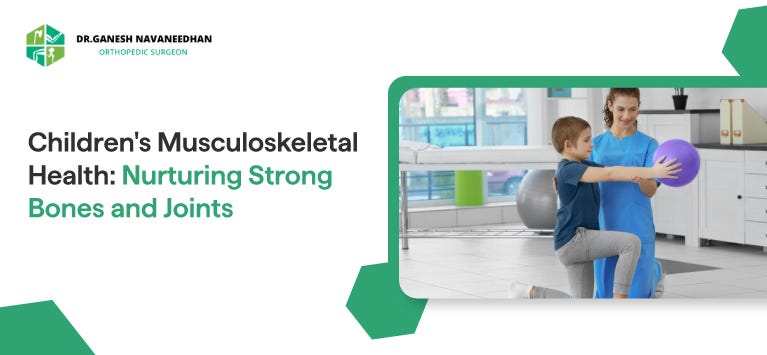 Helping Kids Build Strong Bones and Joints: A Guide to Musculoskeletal ...
