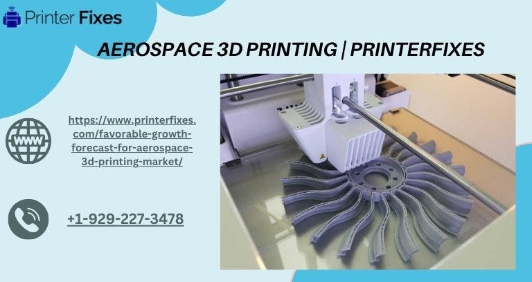 AEROSPACE 3D PRINTING | Printerfixes | by Lawrance | Medium