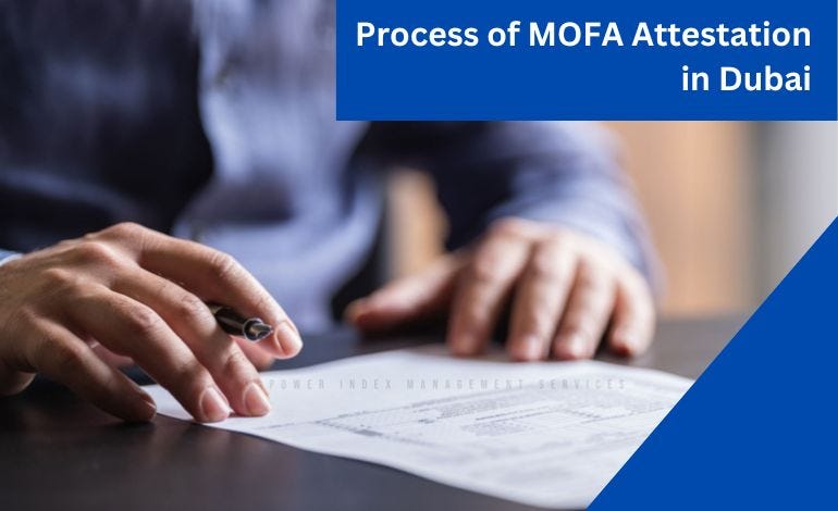 Understanding the Process of MOFA Attestation in Dubai | by ...