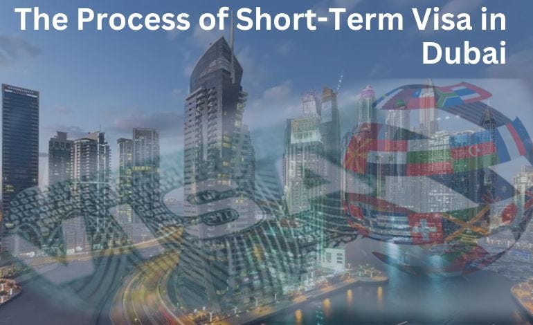 Step-by-Step Guide to Applying for a Short-Term Visa in Dubai | by ...