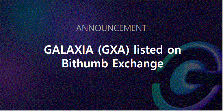 [ANN] GALAXIA(GXA) listed on Bithumb Exchange | by GALAXIA(GXA) | Medium