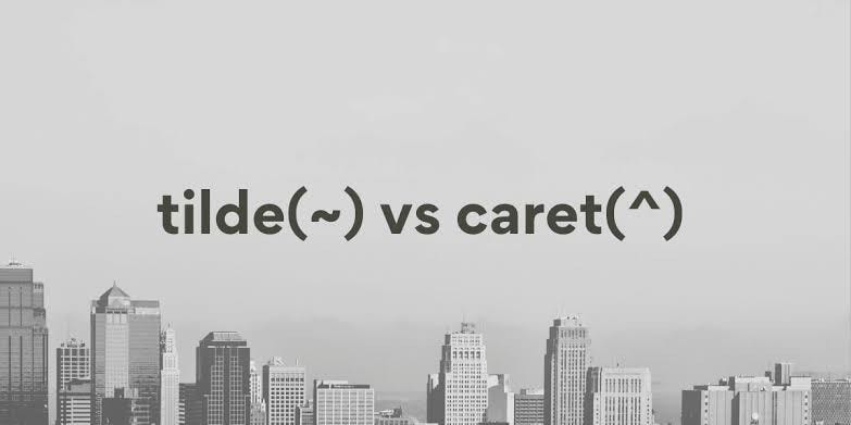 Understanding the Semantic Version (SemVer) Constraints: Caret (^) vs ...