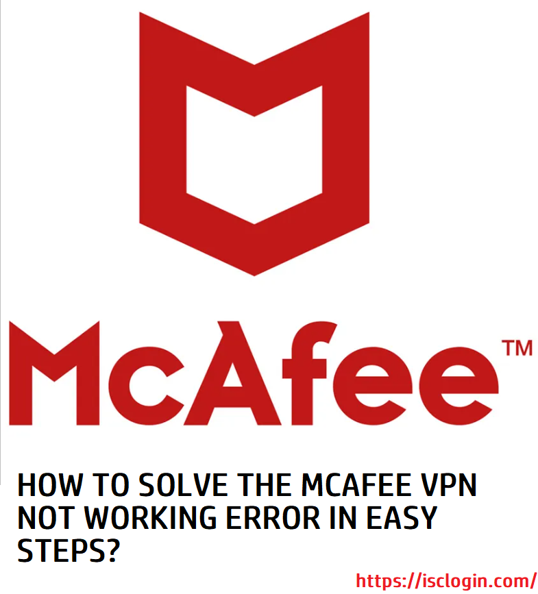 HOW TO SOLVE THE MCAFEE VPN NOT WORKING ERROR IN EASY STEPS? | by Marcoblaze | Medium