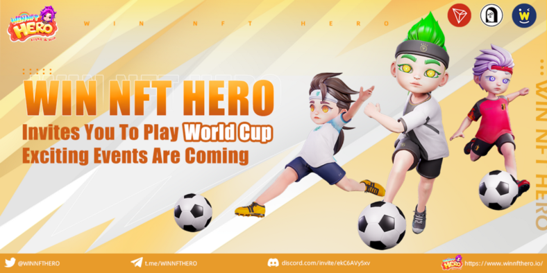 WIN NFT HERO Invites You to Play World Cup, Exciting Events Are Coming ...