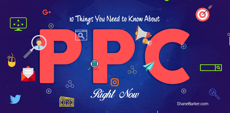 10 Things You Need to Know About PPC Right Now | by Shane Barker | Medium