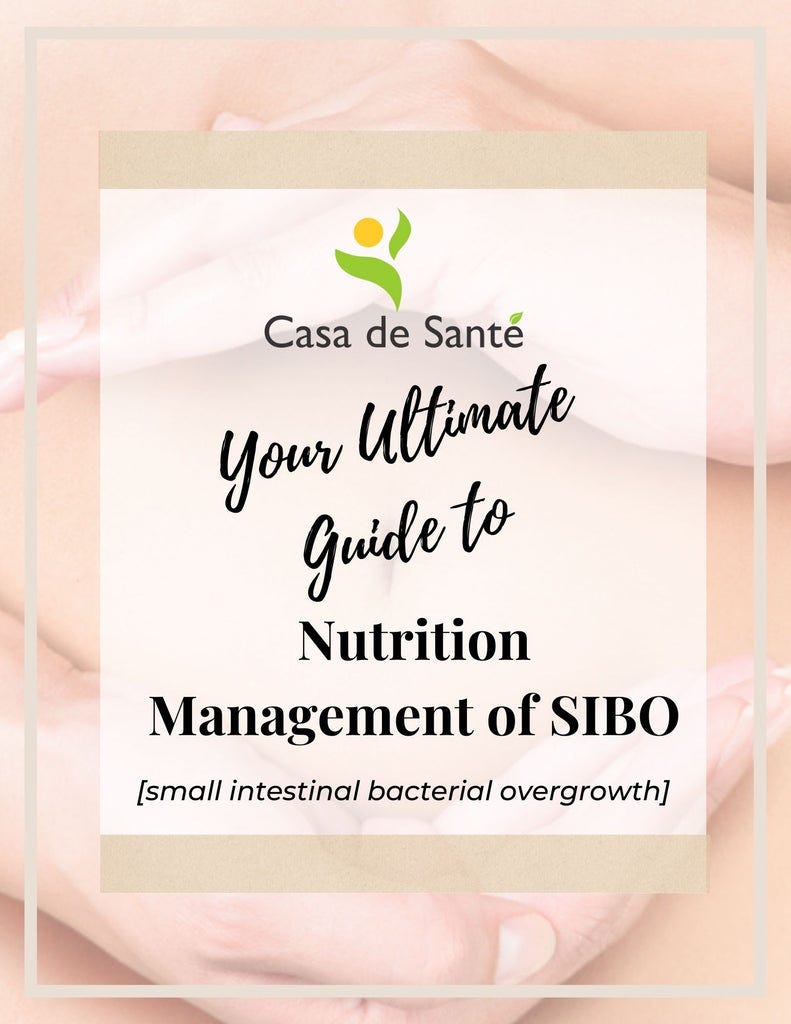 The Ultimate Guide to Nutritional Management of SIBO - Casa de Sante ...