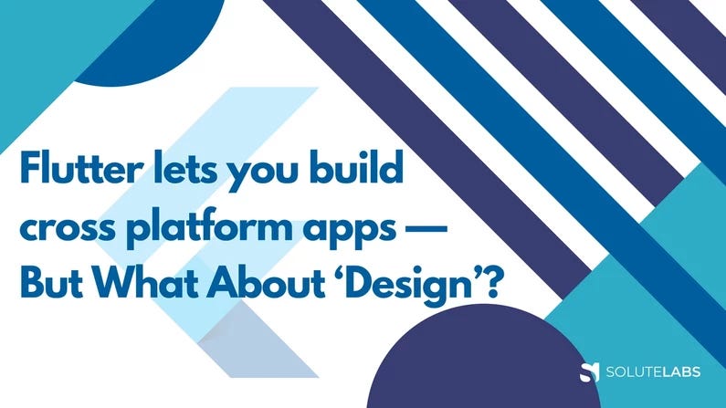 Flutter UI/UX: Building Better, Consistent UI/UX for Android, iOS | Our ...