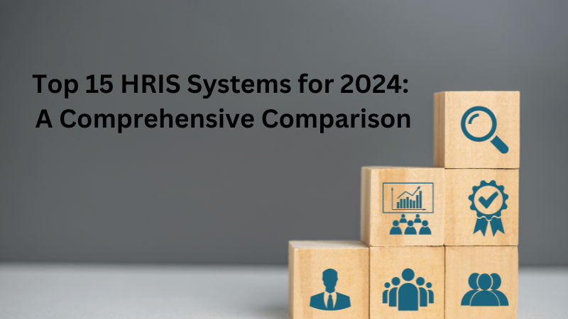 Top 15 HRIS Systems for 2024: A Comprehensive Comparison | by Melissa ...
