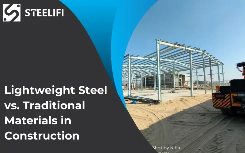 Lightweight Steel Construction: A Modern Alternative to Traditional ...