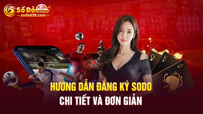 Huong dan dang ky SODO chi tiet va don gian 2024 | by SODO - SODO639 | Mar, 2024 | Medium