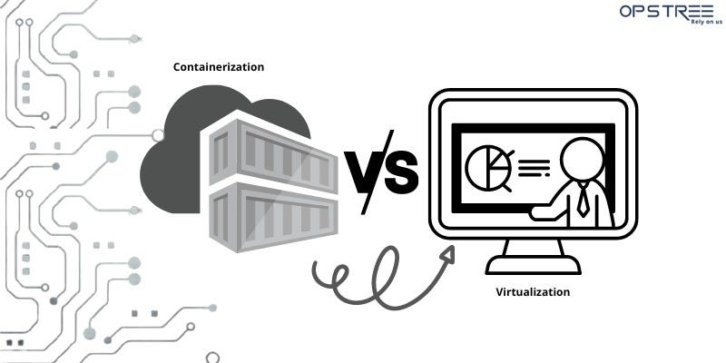 Containerization vs Virtualization: Explore the Difference! | by ...