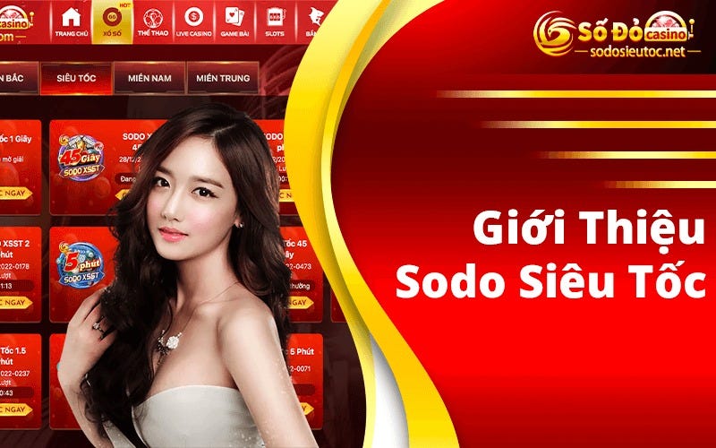 Giới Thiệu SODO Siêu Tốc⚡️ - SODO Xổ Số Siêu Tốc VIP - Medium