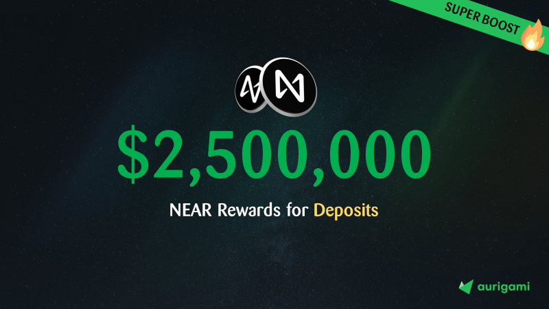 $2,500,000 NEAR Rewards SuperBoost | by Aurigami Finance | Aurigami ...