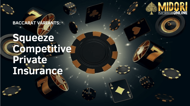 Baccarat Variants: Squeeze, Competitive, Private, and Insurance ...
