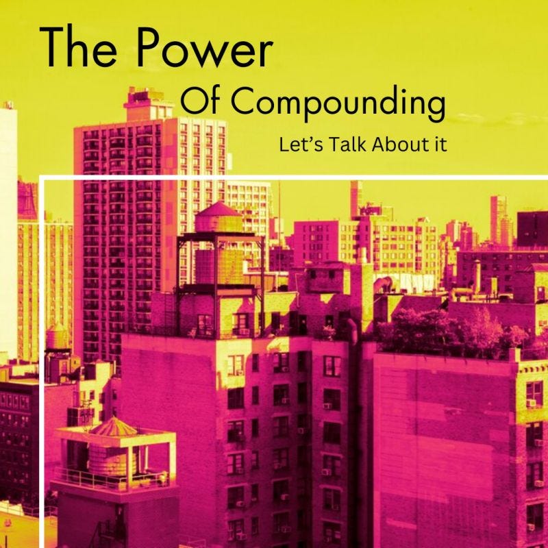 The Power of Compounding. Hey everyone, I hope life is treating… | by ...