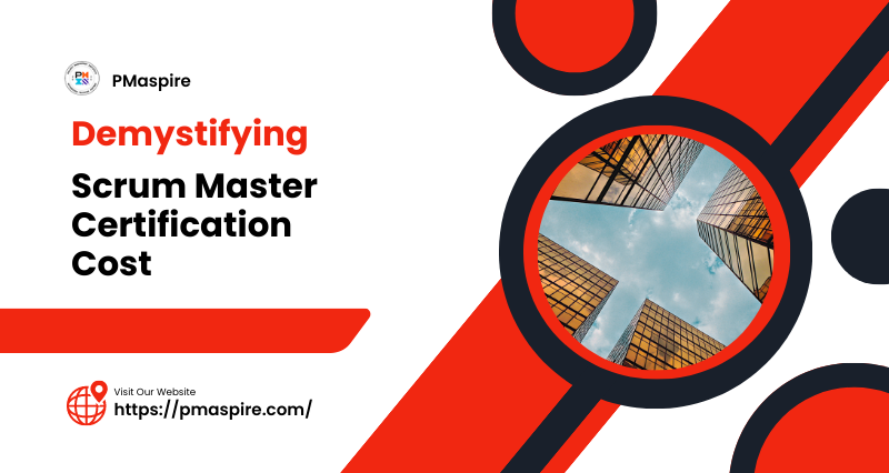 Demystifying Scrum Master Certification Cost: Is It Worth the ...