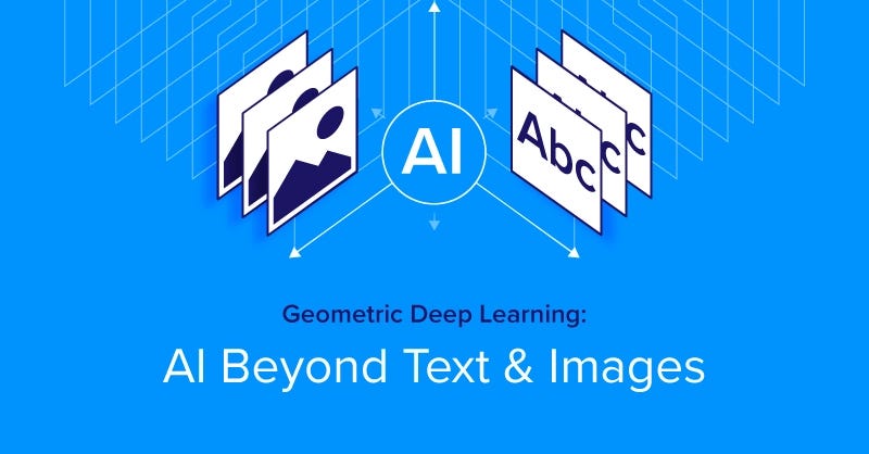Geometric Deep Learning: AI Beyond Text & Images | by Khang Pham ...