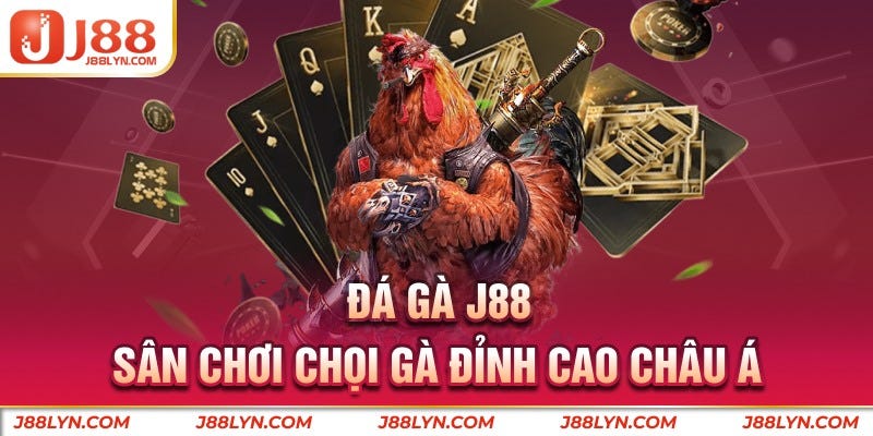 Da ga j88 2024. Đá gà J88 2024 là một trong những trò… | by j88one | May, 2024 | Medium