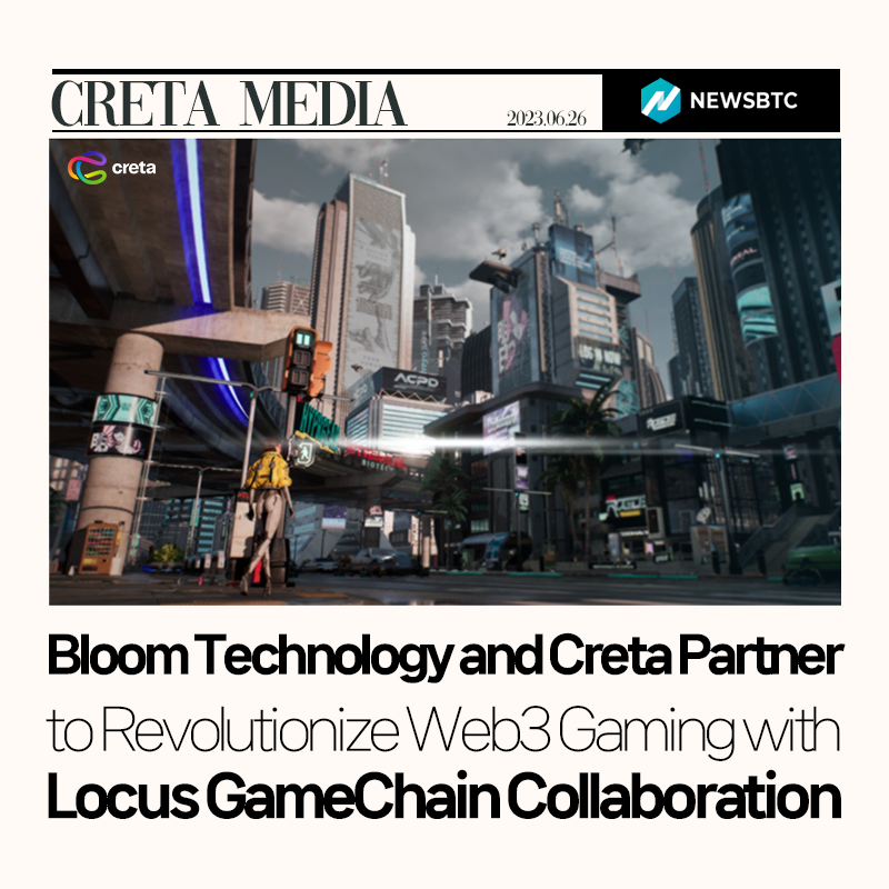 [Media] Bloom Technology and Creta Partner to Revolutionize Web3 Gaming ...