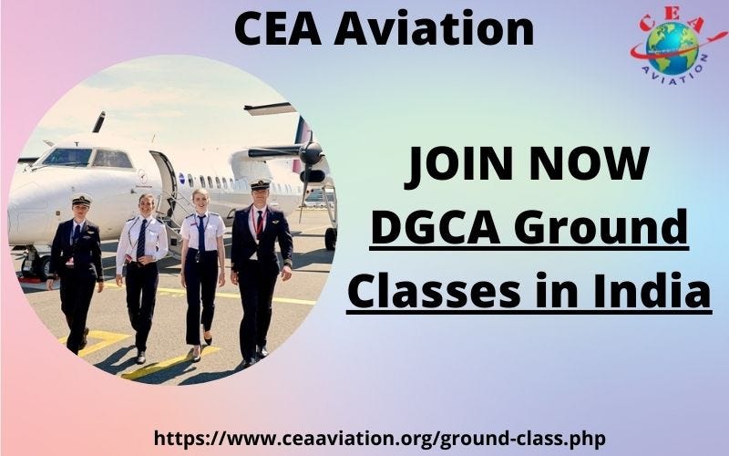 DGCA Ground Classes in delhi|CEA Aviation | by Cea aviation | Medium
