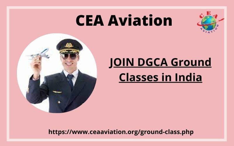 DGCA Ground Classes in delhi|CEA Aviation | by Cea aviation | Medium