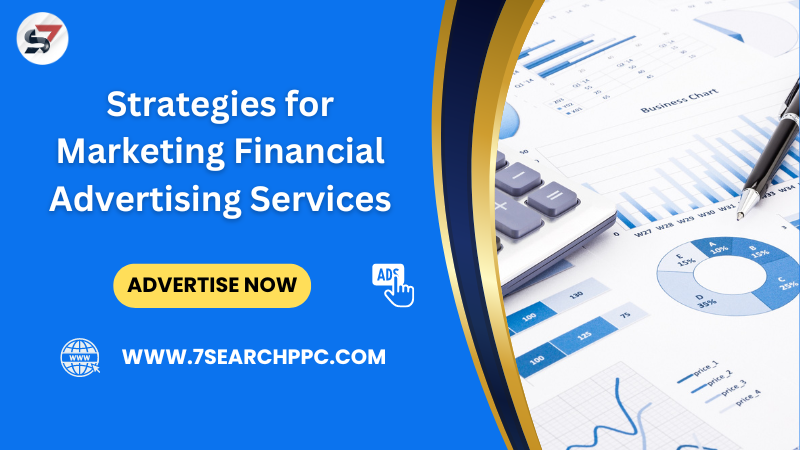 Top 10 Strategies for Marketing Financial Advertising Services | by ...