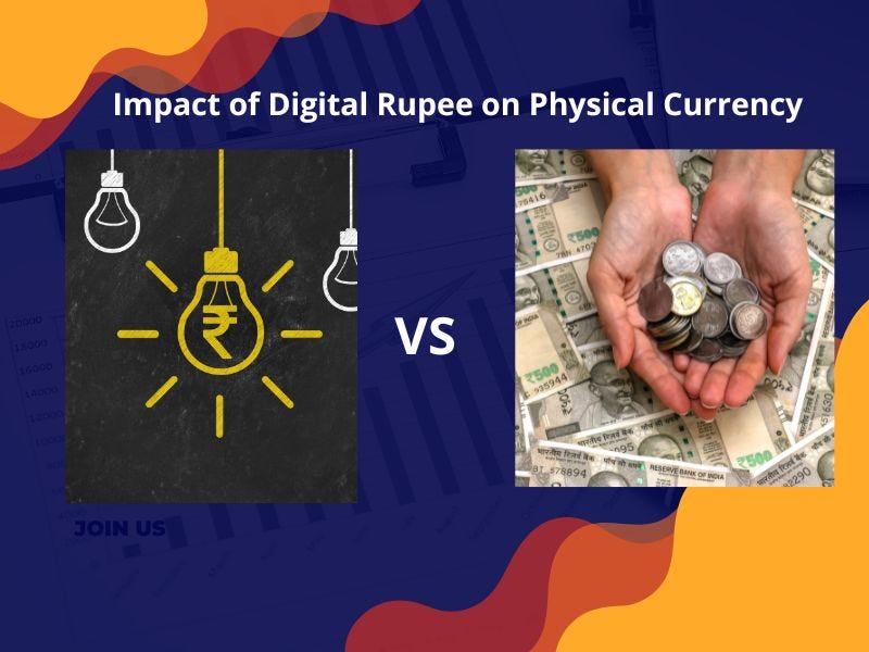 How Will the Digital Rupee Rollout Impact Physical Currency? | by ...