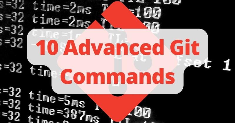 10 Advanced Git Commands. Git has emerged as the standard tool… | by roniee | Medium