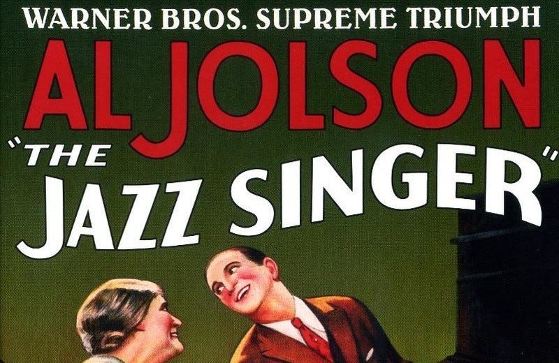 THE FIRST TALKING PICTURE OR TALKIES –THE JAZZ SINGER? (In the ...