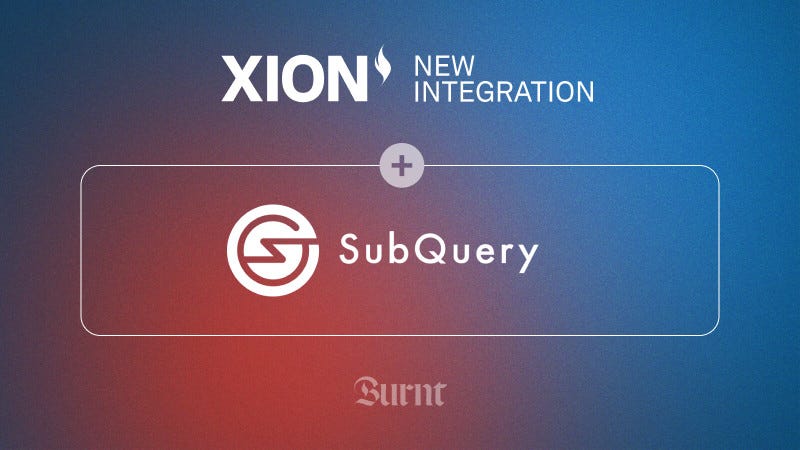 XION 生态公告：与 SubQuery 集成 - XION World - Medium