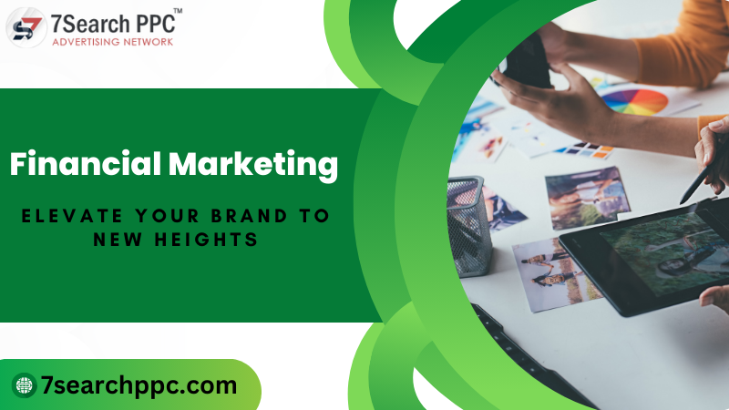 Financial Marketing Mastery: Elevate Your Brand to New Heights | by ...