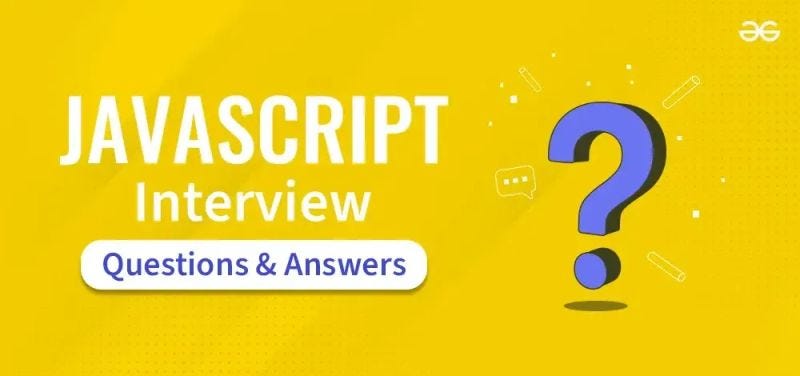 JavaScript Interview Questions You Can’t Afford to Ignore! | by StackSnacker | Aug, 2025 ...