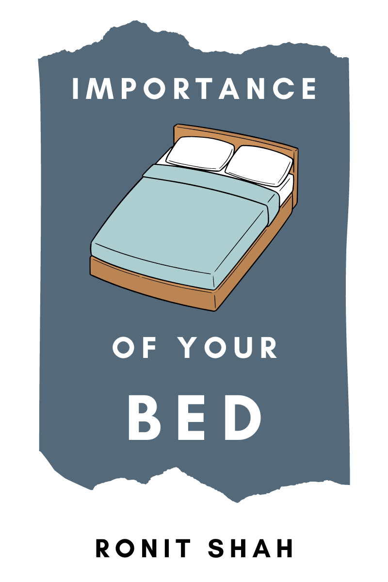 Importance of your BED. Ever wondered how important your bed is… | by Ronit Shah | Medium