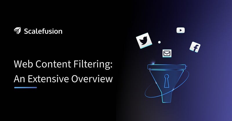 What is Internet Filtering? How to Control Web Browsing? | Scalefusion