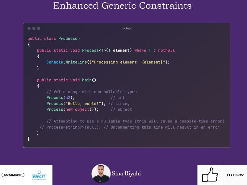 Enhanced Generic Constraints. 💡 C# 13 has enhanced the way you can… | by Sina Riyahi | Medium