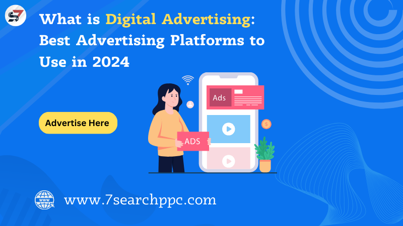 What is Digital Advertising: Best Advertising Platforms to Use in 2024 ...